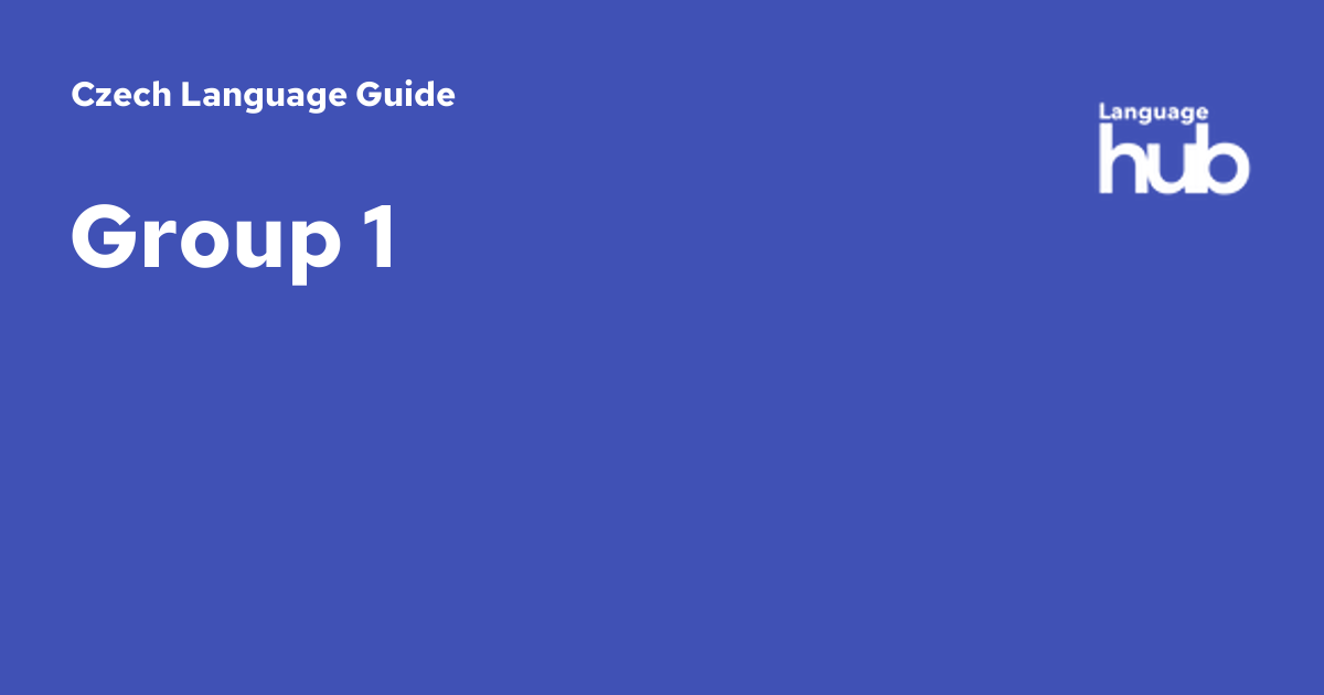 Group 1 - Czech Language Guide